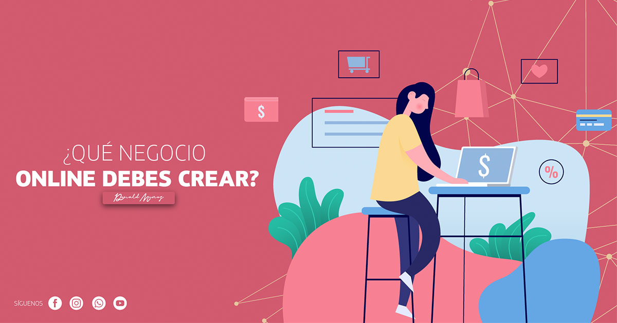 ¿Cómo crear un negocio online? | Pasos para crear un negocio